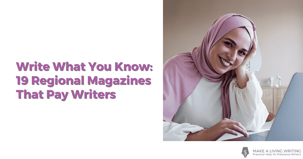 Write What You Know: 19 Regional Magazines that Pay Writers - Make a ...