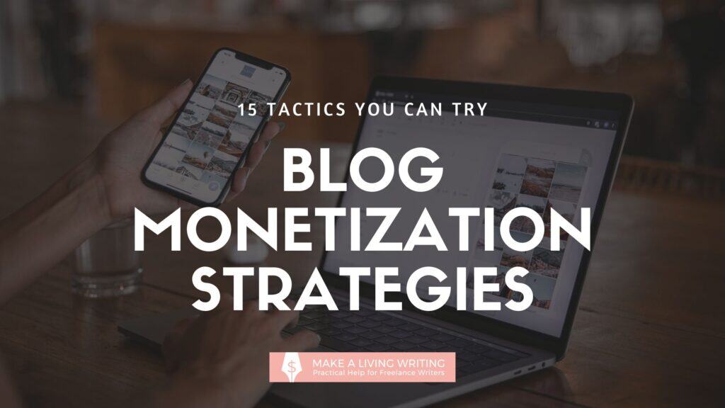 15 Ways to Monetize a Blog (+ Marketing Strategies)